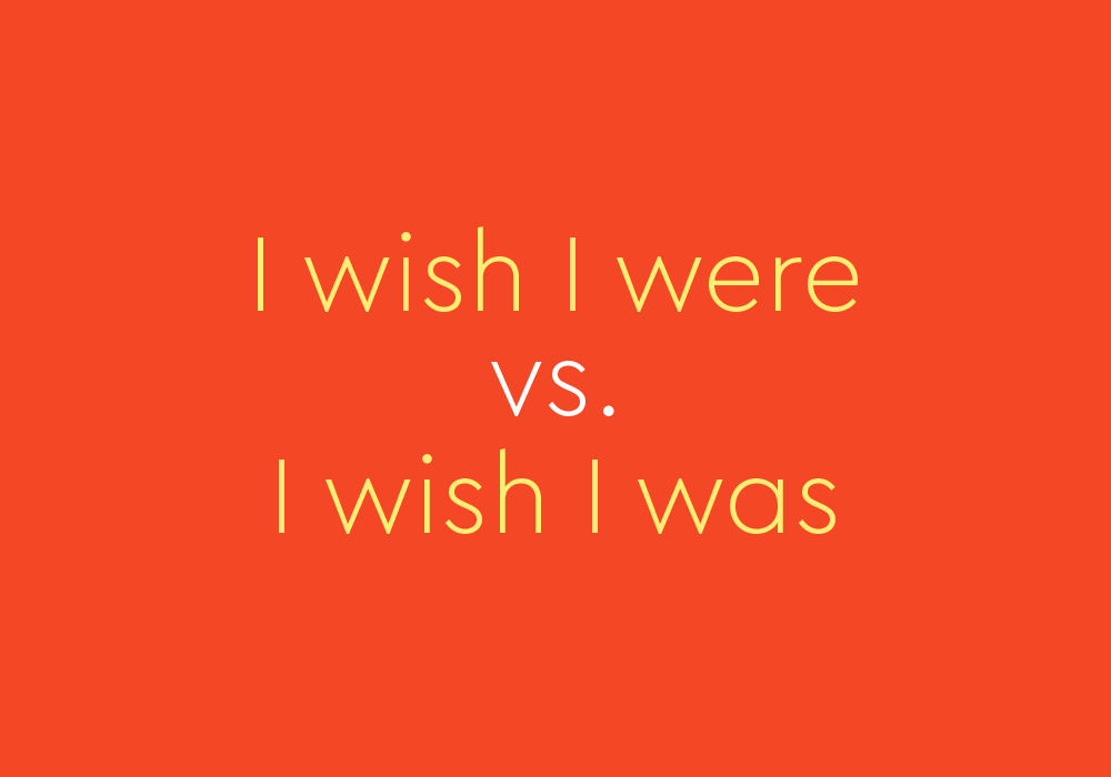 Is It I Wish I Were Or I Wish I Was Thesaurus Is It I Wish I Were Or I Wish I Was Thesaurus