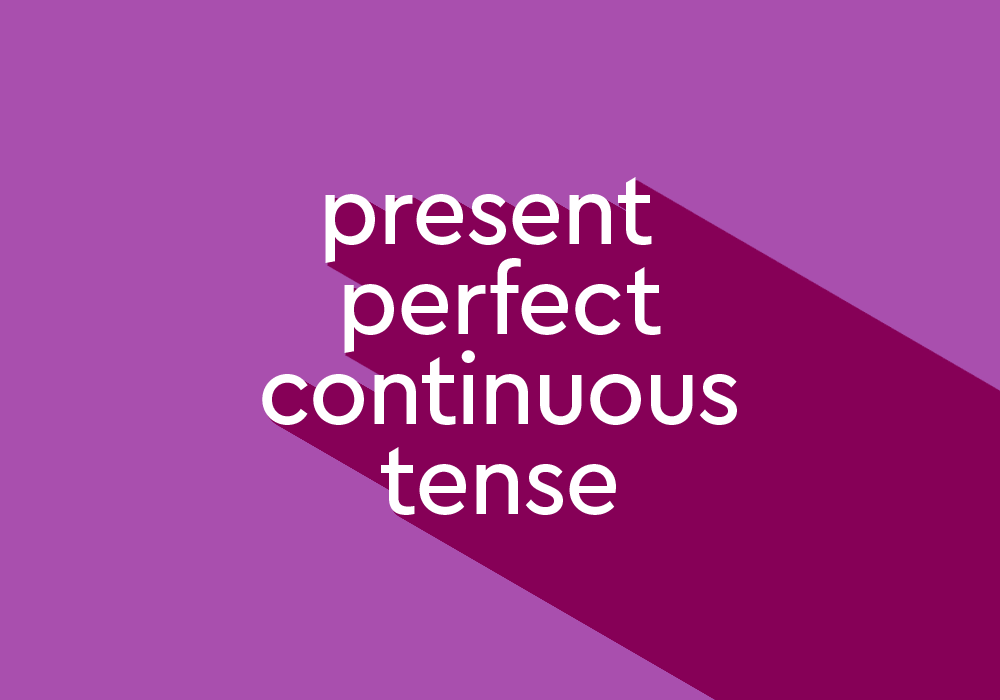 9 03 Present Perfect Continuous With A Song Lessons Blendspace