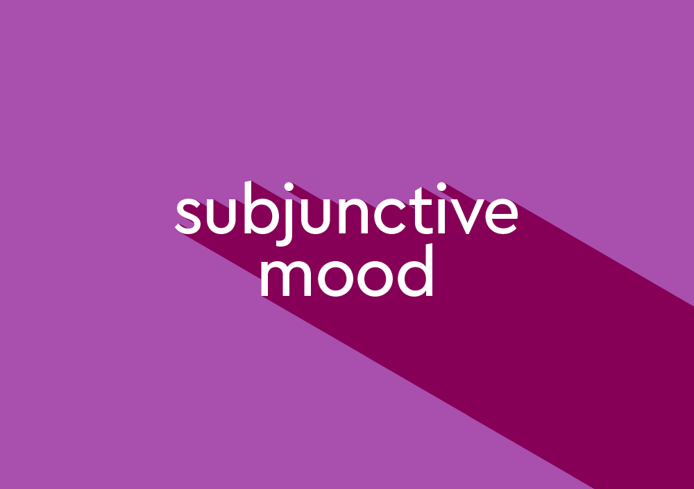 How To Write In The Subjunctive Mood | Thesaurus.com