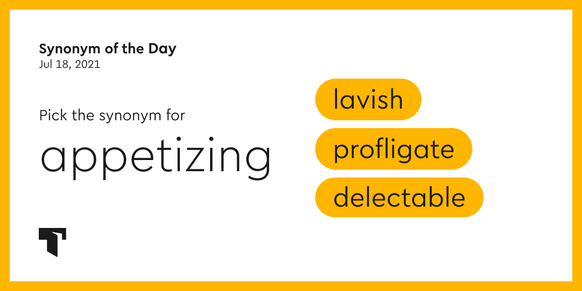 Synonym of the Day - delectable | Thesaurus.com