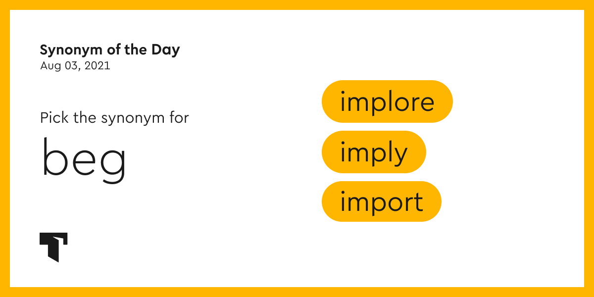 Synonym of the Day - implore | Thesaurus.com