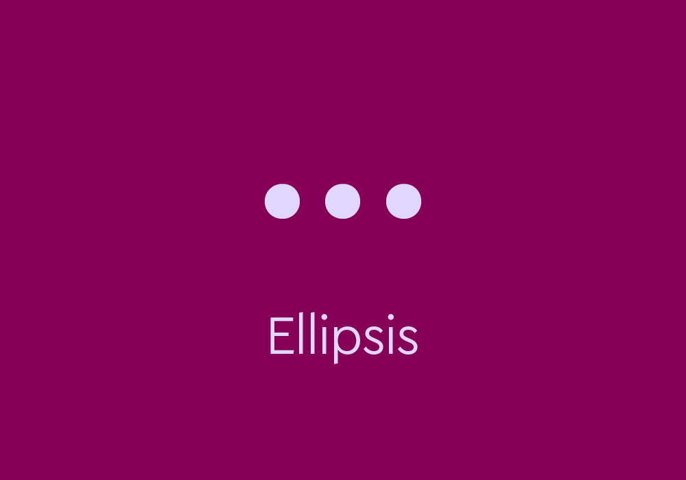 What Are Ellipses How Do You Use Them Thesaurus