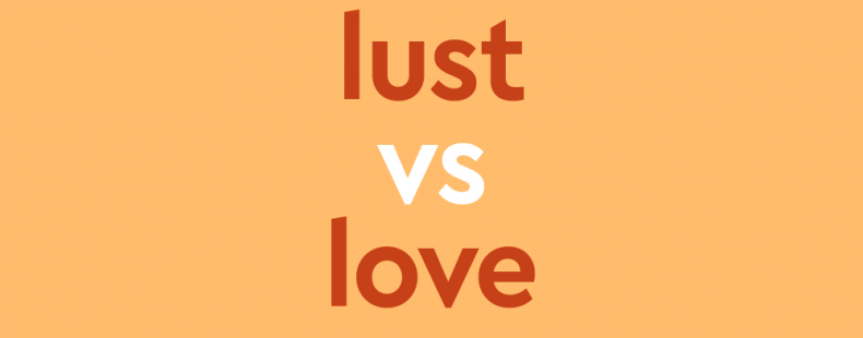 Lust Vs. Love: The Heart Of The Difference | Thesaurus.com