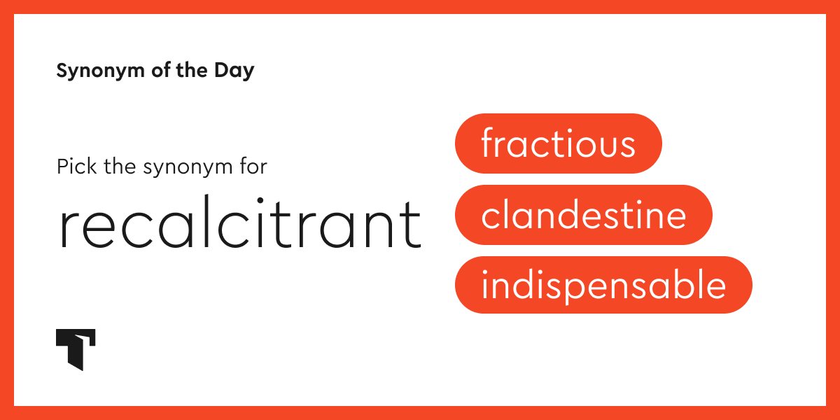 Recalcitrant Definition