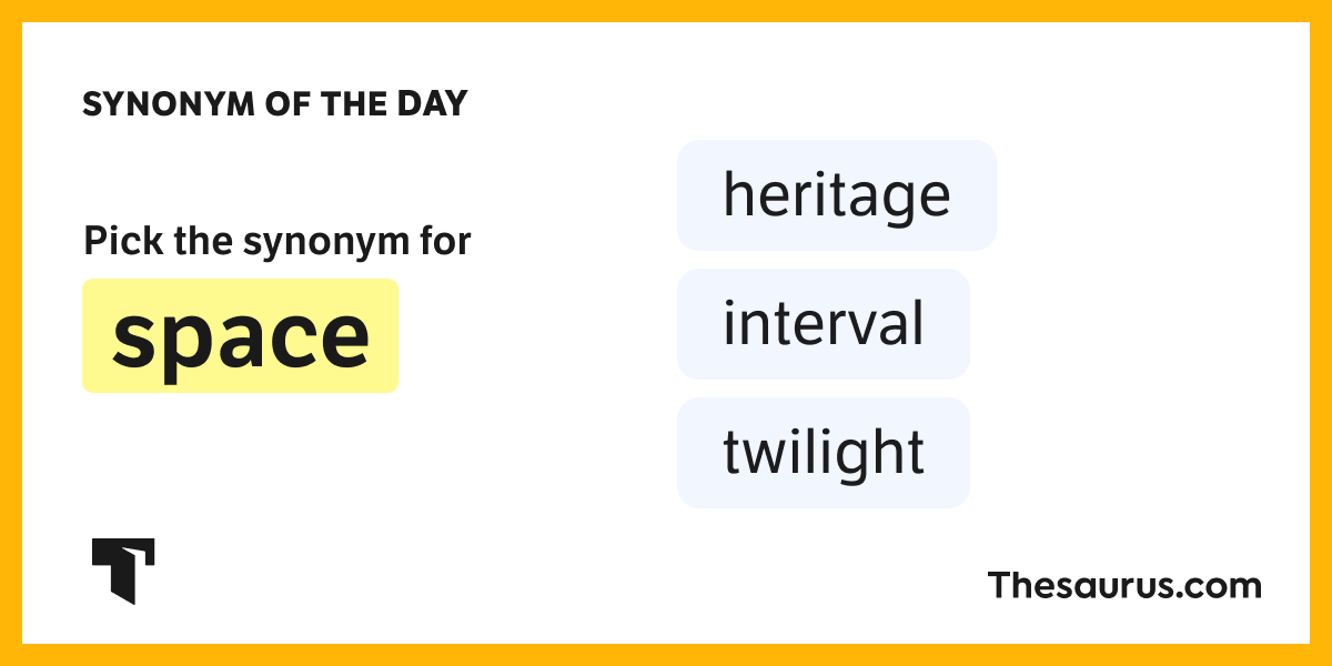 Synonym of the Day - interval | Thesaurus.com