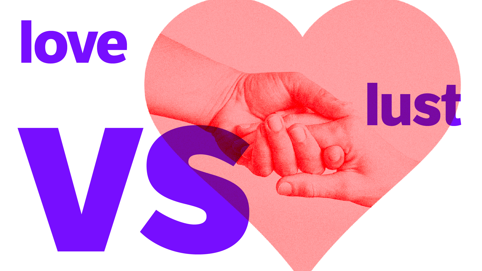 Lust Vs. Love: The Heart Of The Difference | Thesaurus.com